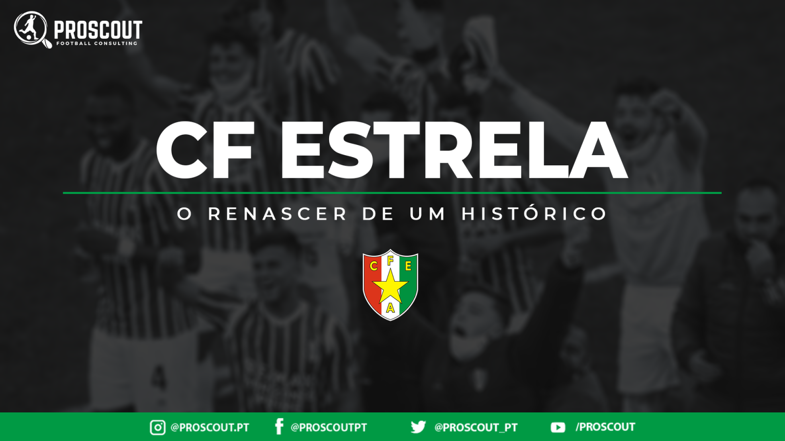 CF Estrela: o renascer de um histórico | ProScout