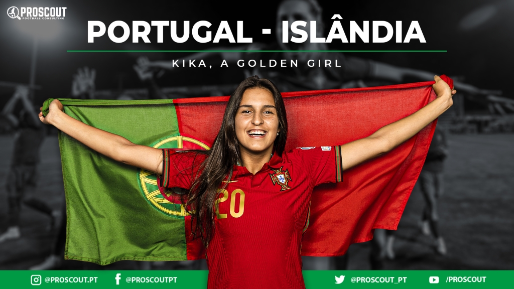 Portugal x Islândia: Kika, a Golden Girl | ProScout